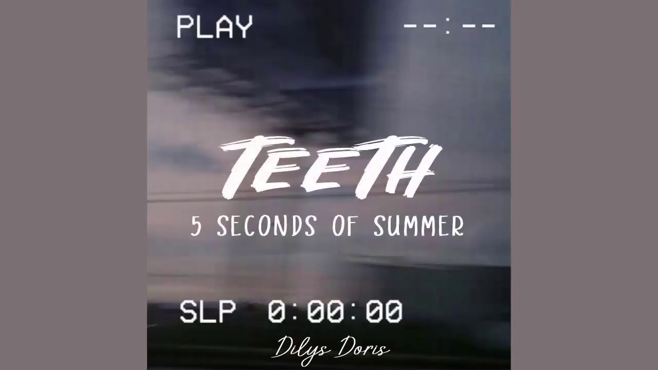 Teeth - 5 Seconds Of Summer (Lyrics Video) - YouTube