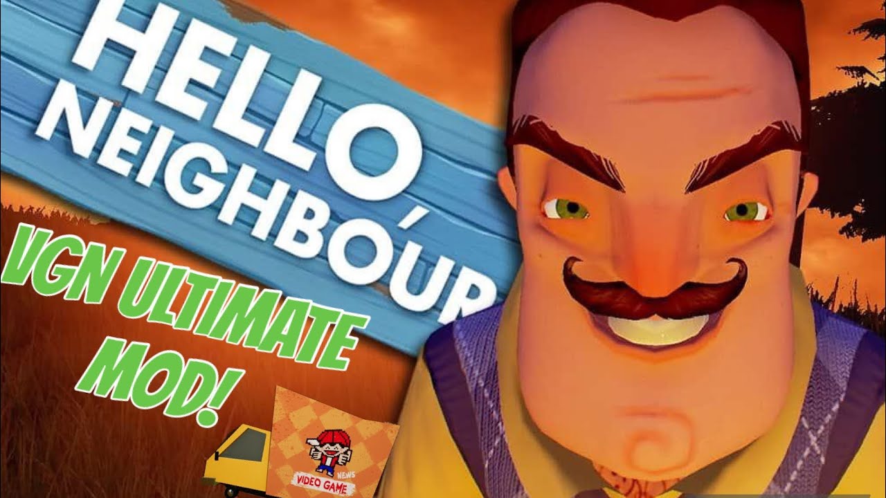 Hello Neighbor VGN Ultimate Mod! - YouTube