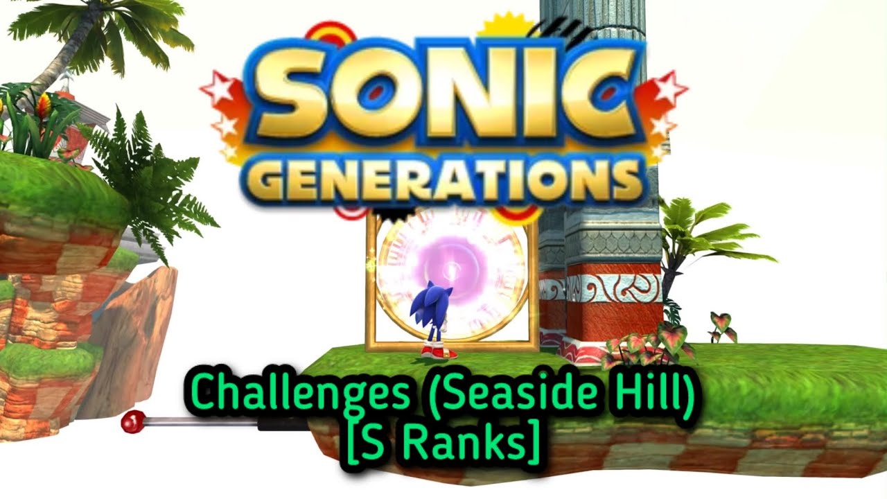 Sonic Generations - Challenges (Seaside Hill) [S Ranks] - YouTube