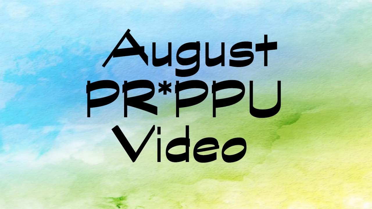 August PR* PPU Video - YouTube