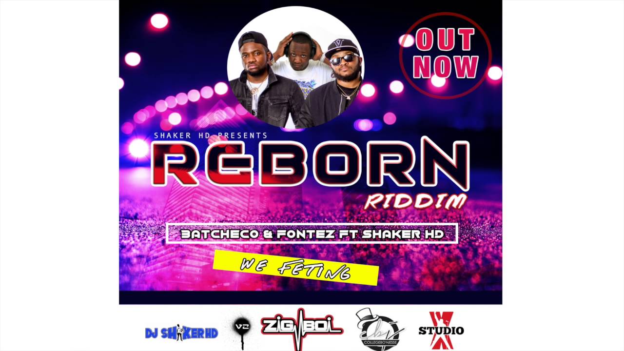 Batcheco & Fontez (Villianz) Ft Shaker HD - We Feting (Reborn Riddim ...