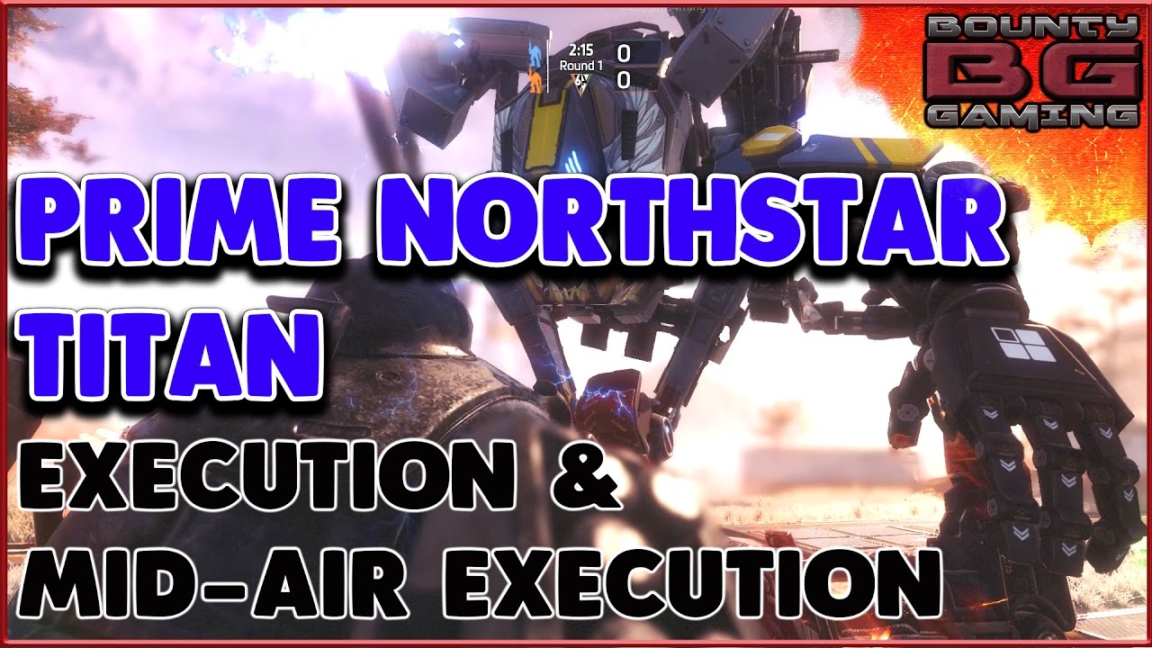 PRIME NORTHSTAR TITAN EXECUTION | RODEO CHANGES | COLONY DLC TITANFALL 2 - YouTube