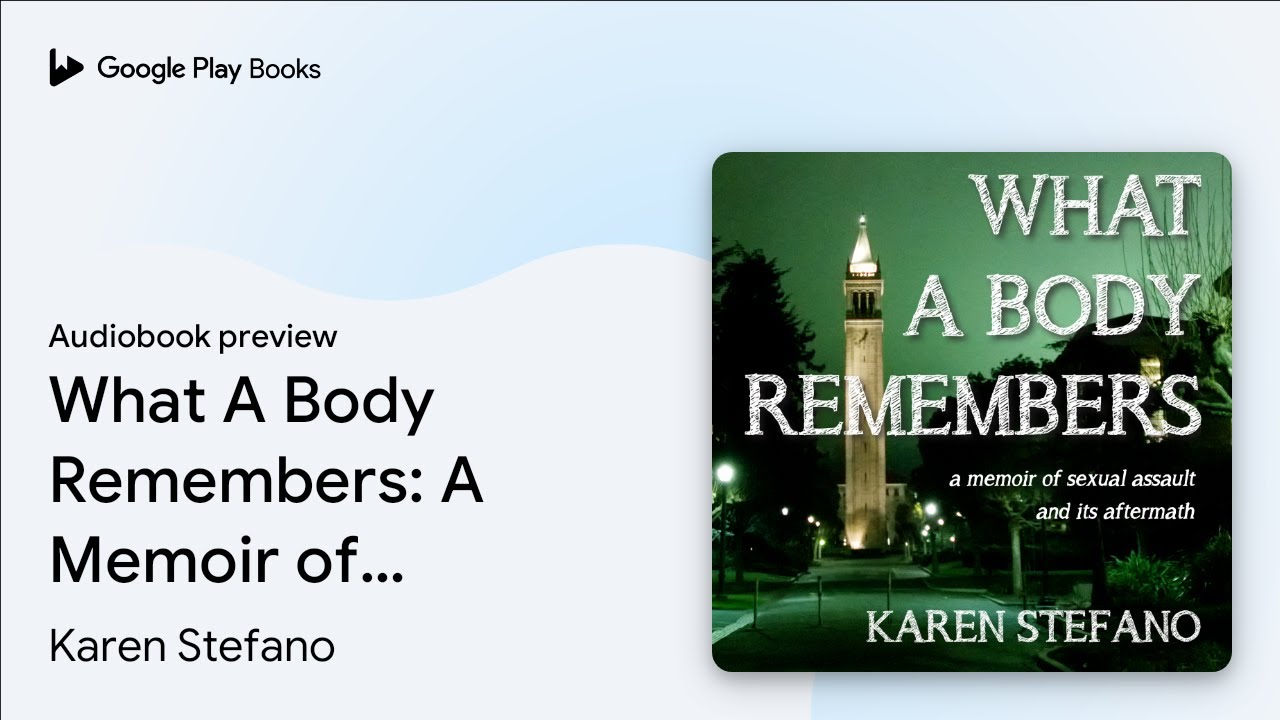What A Body Remembers: A Memoir of Sexual… by Karen Stefano · Audiobook ...