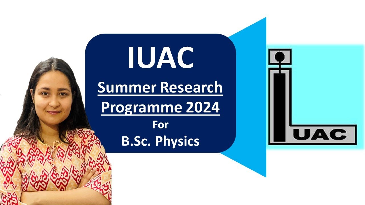 IUAC- Summer Internship programme 2024 II B.Sc. Physics apply online at IUAC # ...