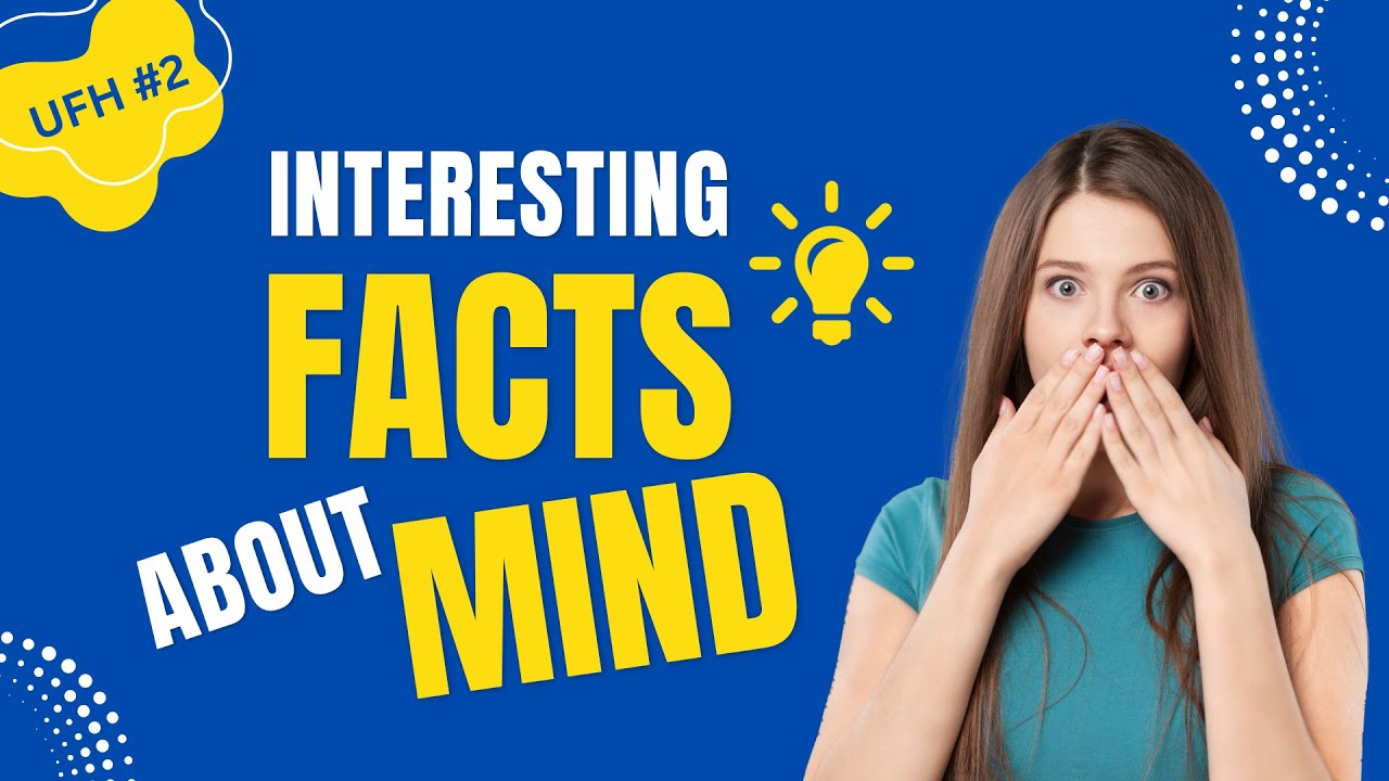 Interesting Facts About Mind UFH#02 | Facts About the Brain You Didn't ...