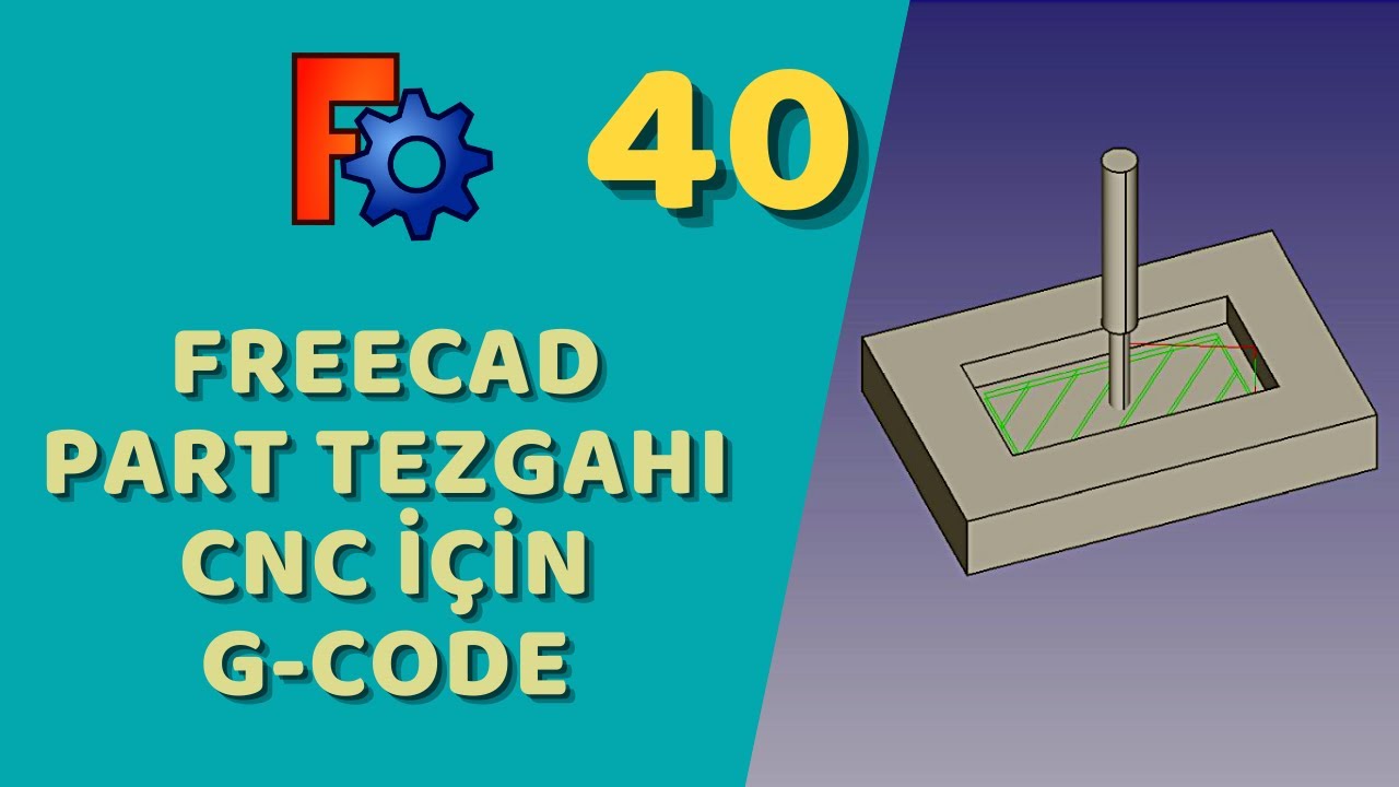 FreeCAD - Path Tezgahında CNC İçin G-code Oluşturun - YouTube