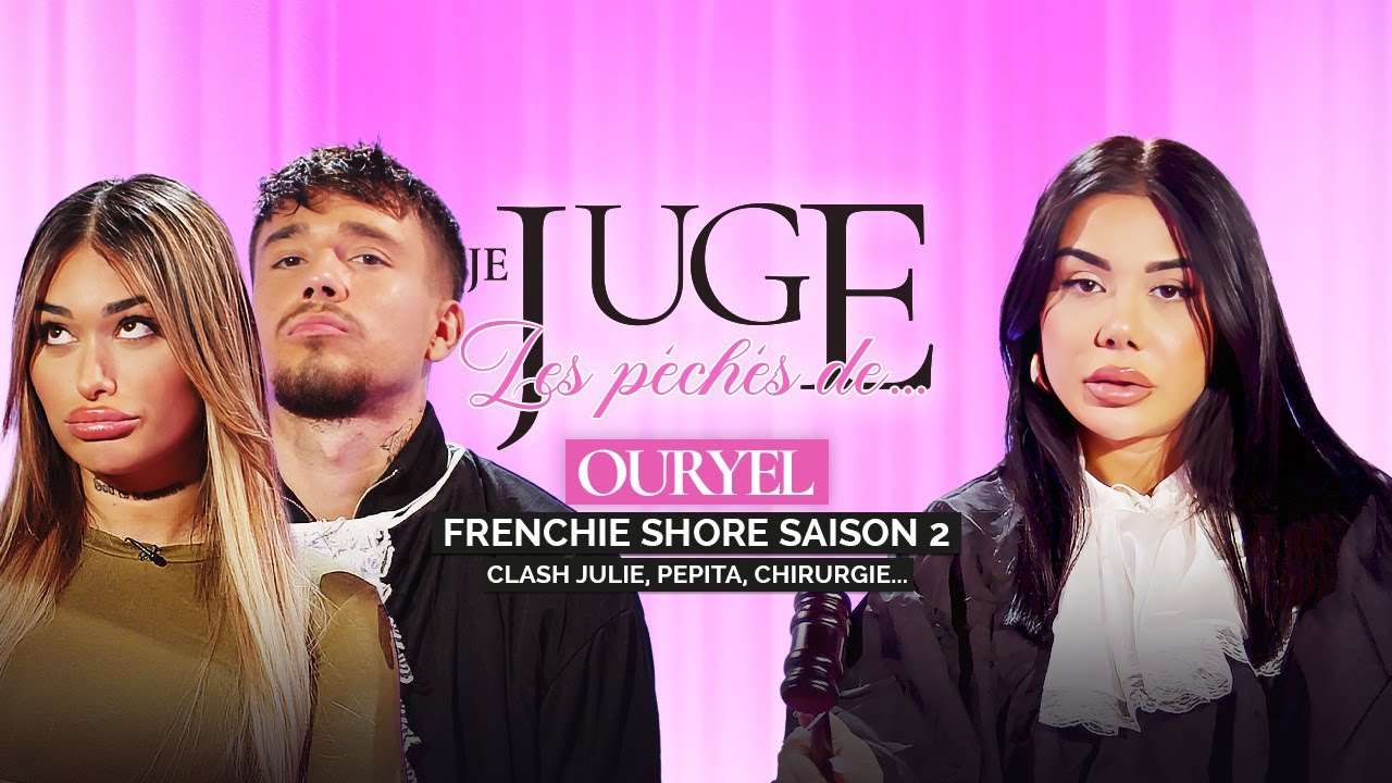 Je juge les péchés d'Ouryel : Frenchie Shore saison 2, clash Julie ...