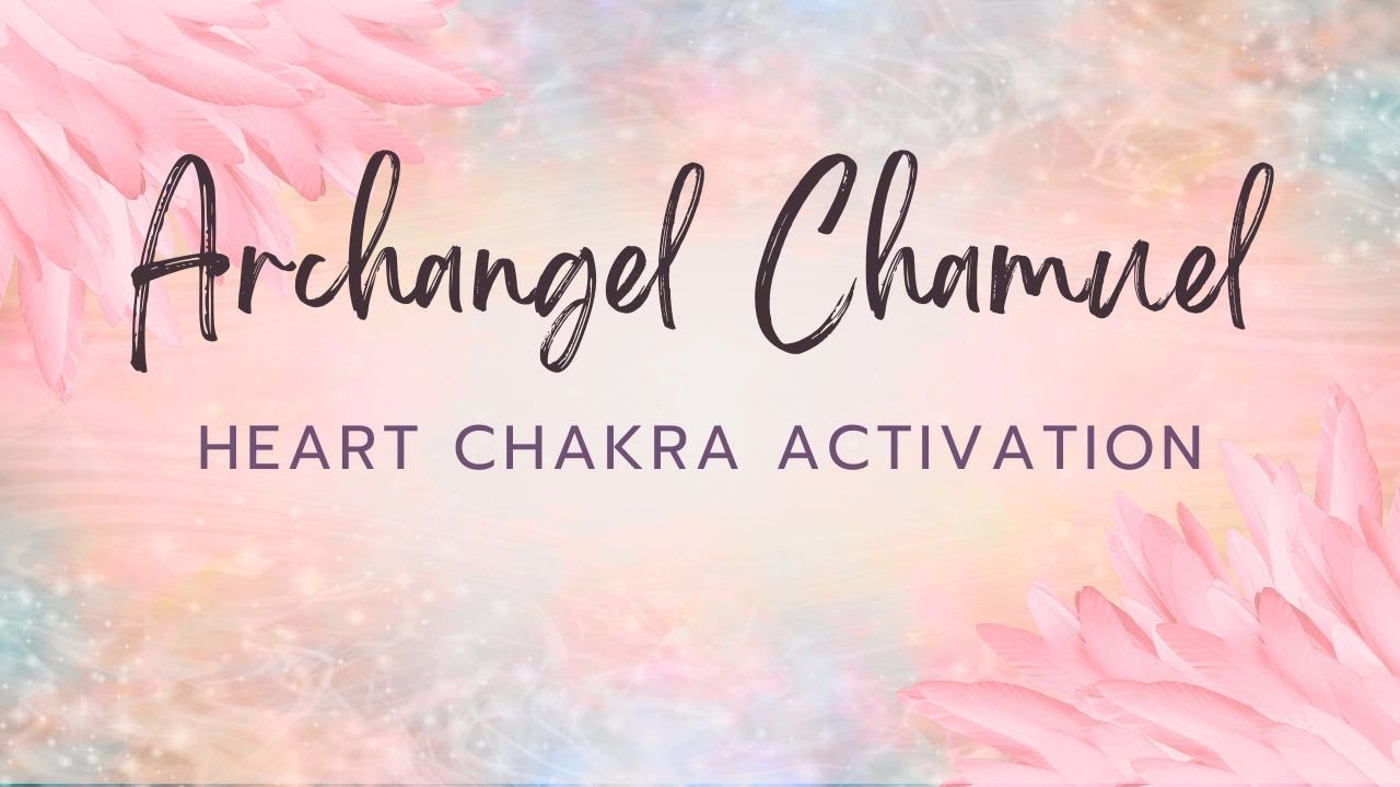 Archangel Chamuel Heart Chakra Stargate Activation (Attract Your ...