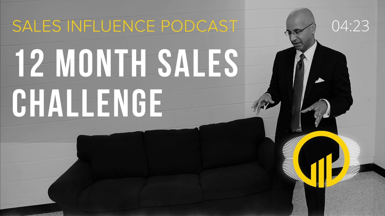 SIP #101 - 12 Month Sales Challenge - Sales Influence Podcast #SIP ...