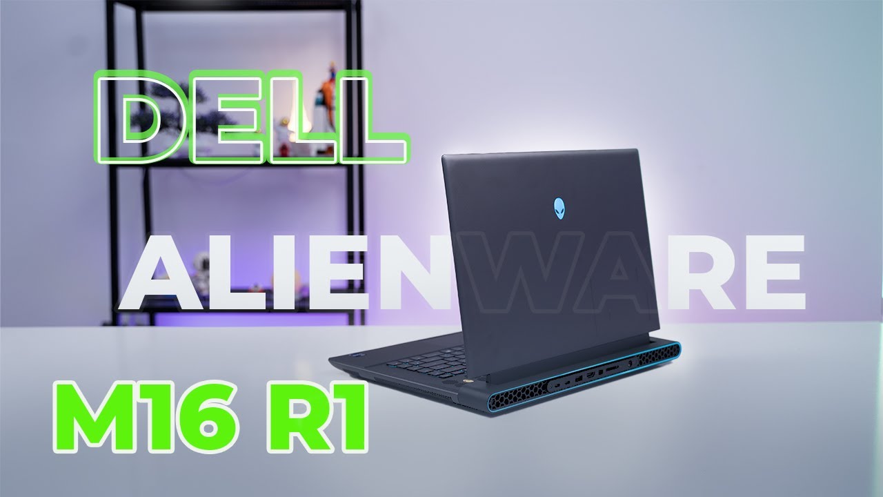 Dell Alienware M16 R1 - Mẫu Laptop Gaming ĐỈNH nhất năm 2023!! - YouTube