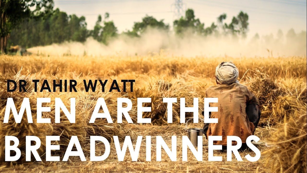 Men are the Breadwinners | Tahir Wyatt 2019 HD - YouTube