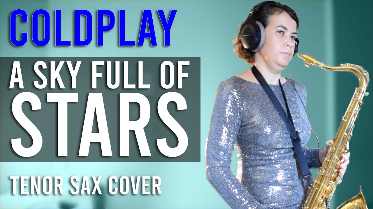 Coldplay - A Sky Full Of Stars [2014] | Tenor Sax Cover - YouTube