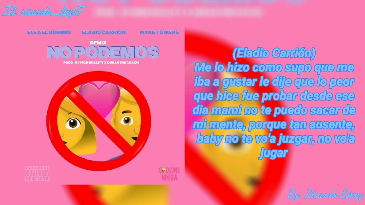 No Podemos (Remix) Letra | Ele A El Dominio ft. Eladio Carrion, Myke ...