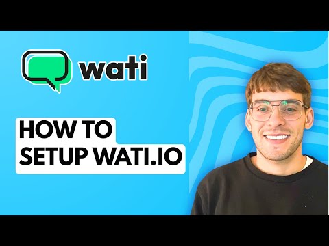 How to Setup Wati.io [2026 Full Guide]