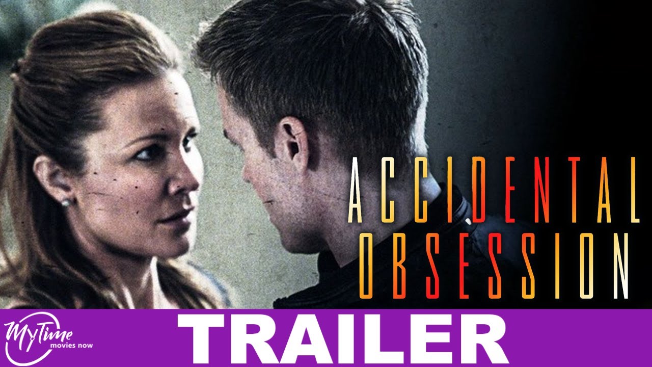 Accidental Obsession | Thriller Trailer | Josie Davis, Caroline Cave ...
