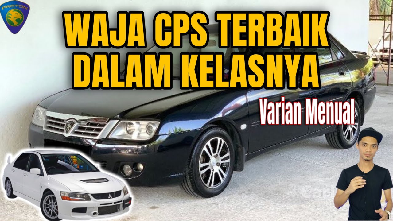 PROTON WAJA CPS TERBAIK DALAM KELASNYA | VARIAN MENUAL - YouTube