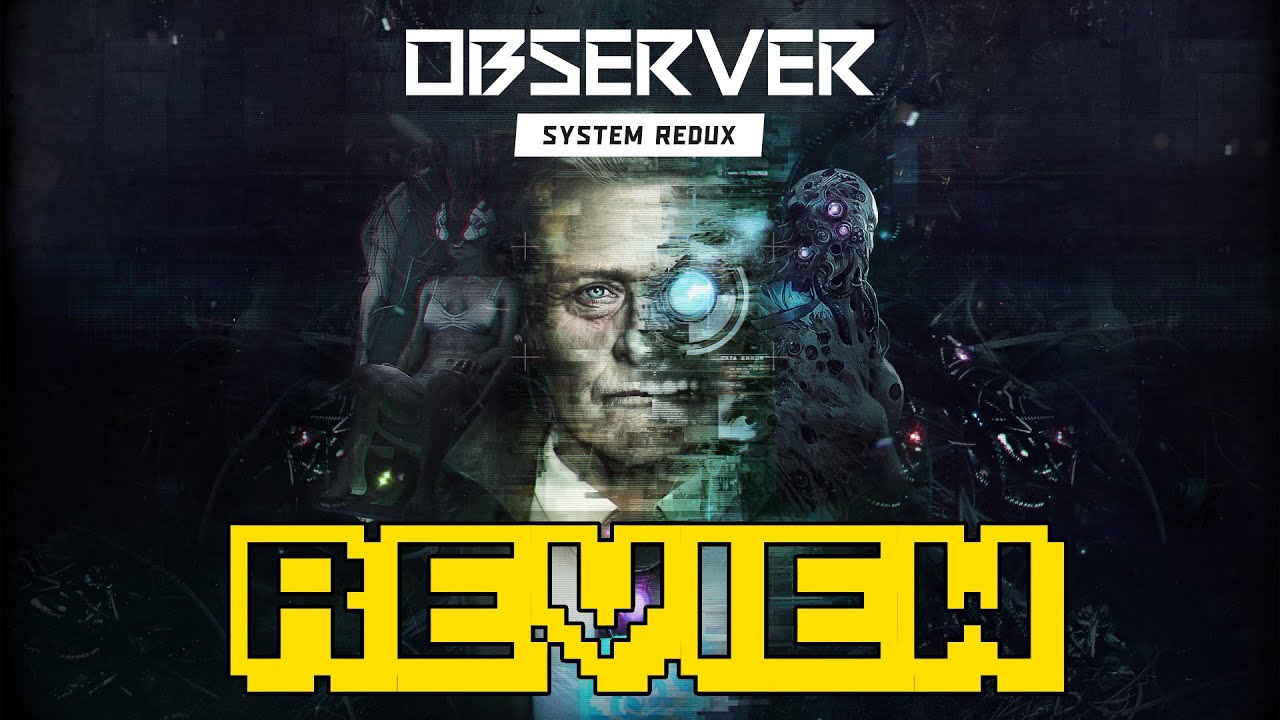 Observer: System Redux Review - YouTube