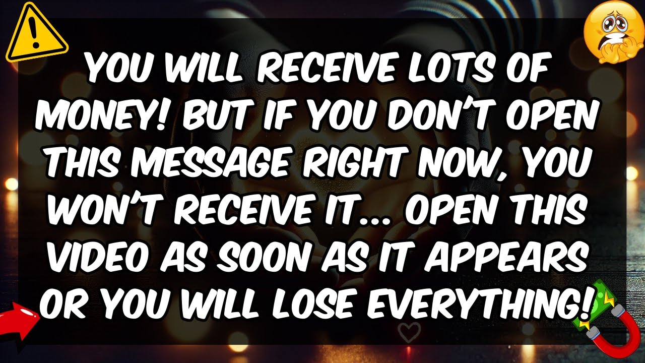 🔴 YOU WILL GET A LOT OF MONEY! BUT IF YOU DON'T OPEN THIS MESSAGE NOW ...