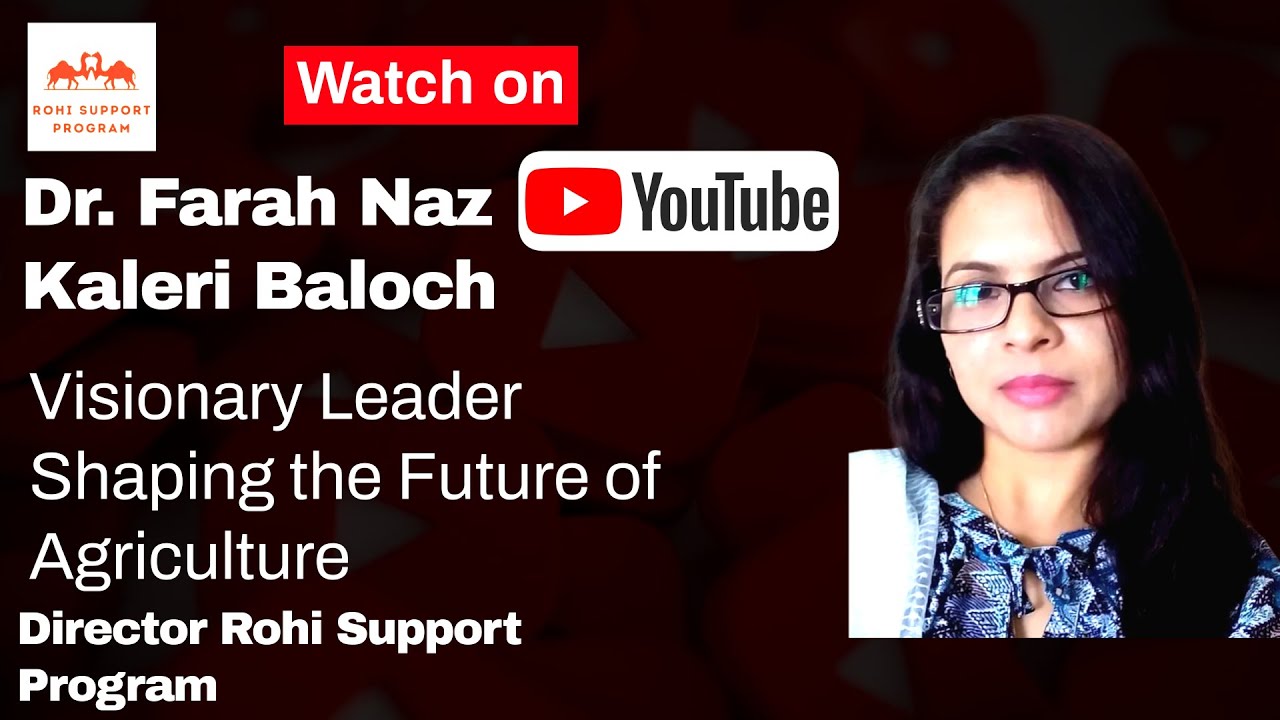Dr. Farah Naz Kaleri Baloch: A Visionary Leader Shaping the Future of Agriculture - YouTube