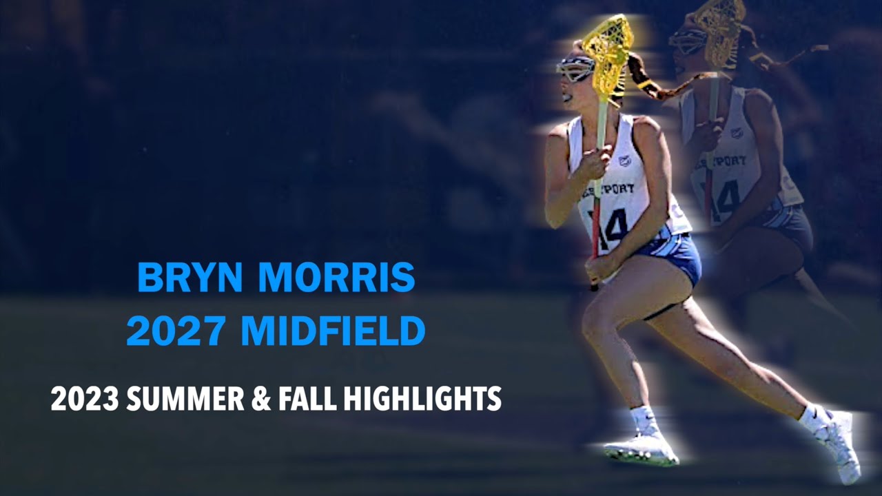 Bryn Morris (Class of 2027) 2023 Summer & Fall Lacrosse Highlights - YouTube