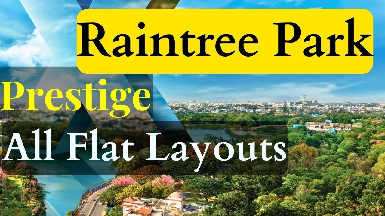 Prestige Raintree Park layouts info | 3bhk 4bhk flats | Prestige ...