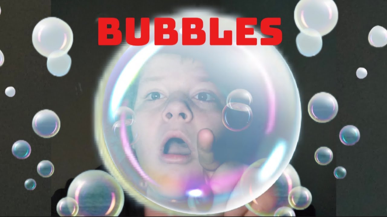 BUBBLES - YouTube