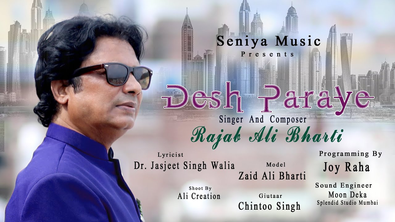 Desh Paraye (Official Music Video): Rajab Ali Bharti | Zaid Ali Bharti ...