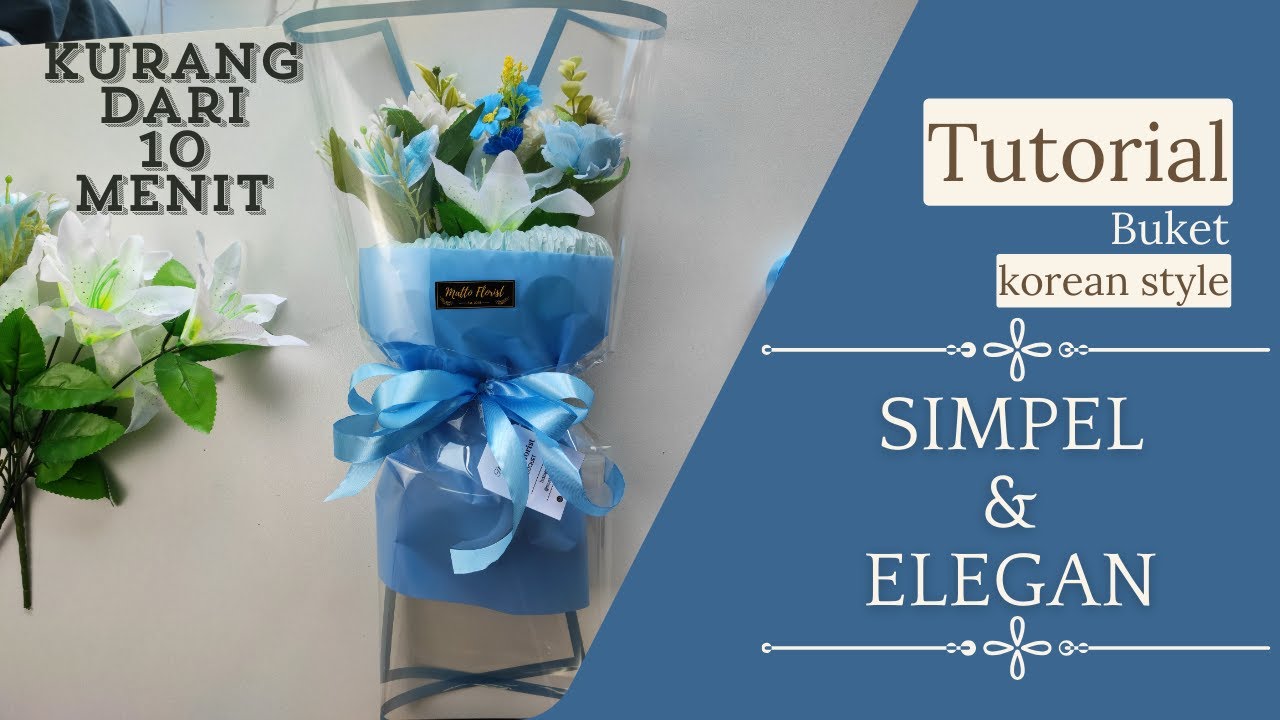 Cara Membuat Buket Bunga Korea Style yang Simple dan Elegan - YouTube