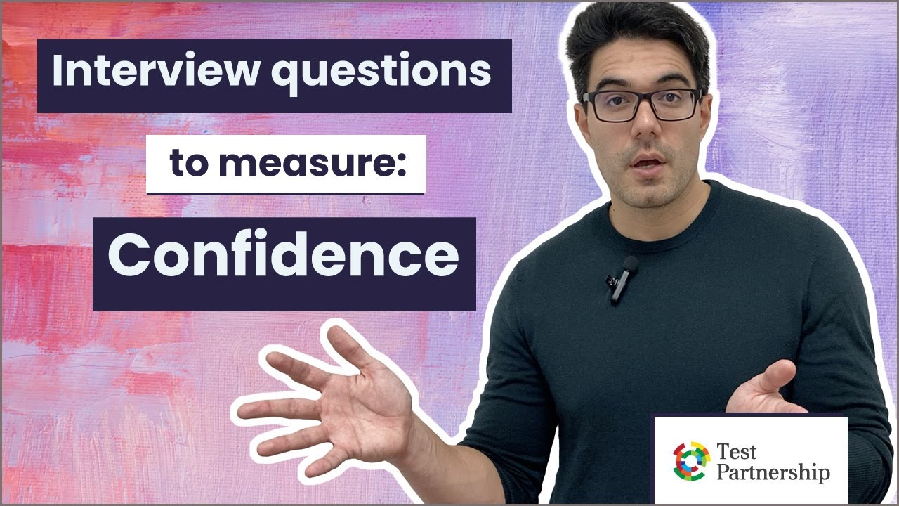 Interview questions to measure: Confidence - YouTube