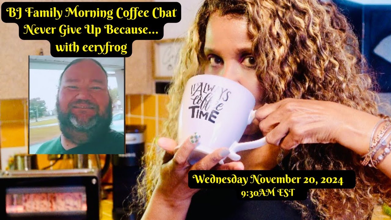 Never Give Up... BJ Family Coffee Chat - YouTube