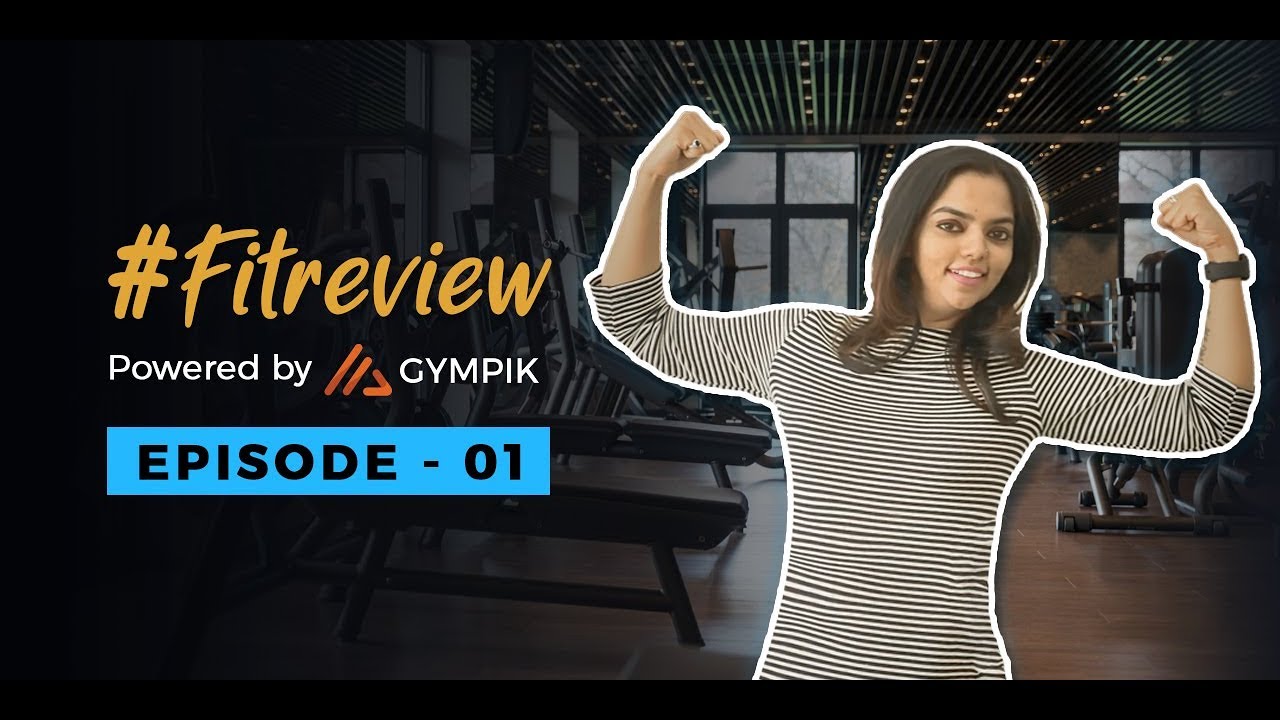 Fitreview - Ep 1 by Gympik | Fitness Motivation | Vriddhi Fitness - YouTube