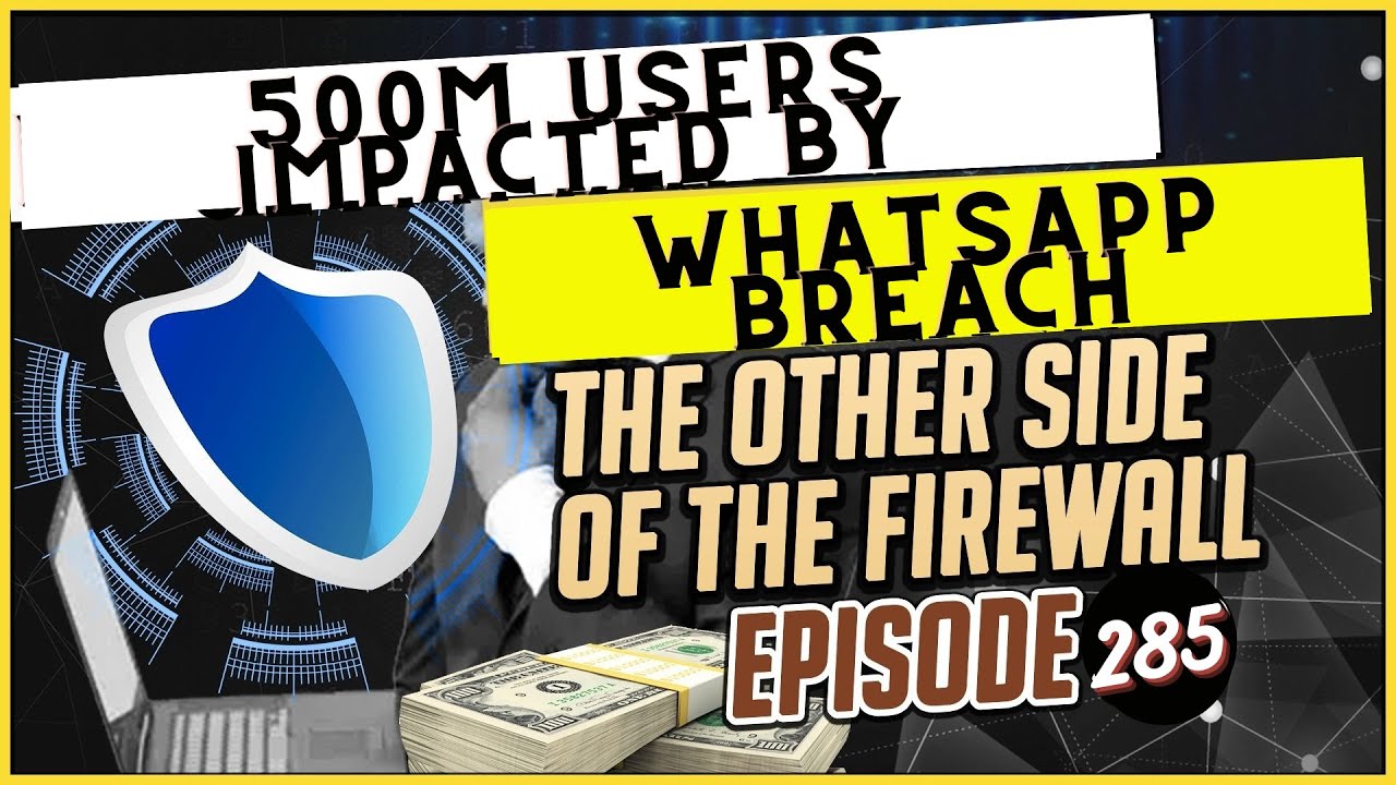 500M Users Impacted By WhatsApp Breach - The Other Side of the Firewall ...