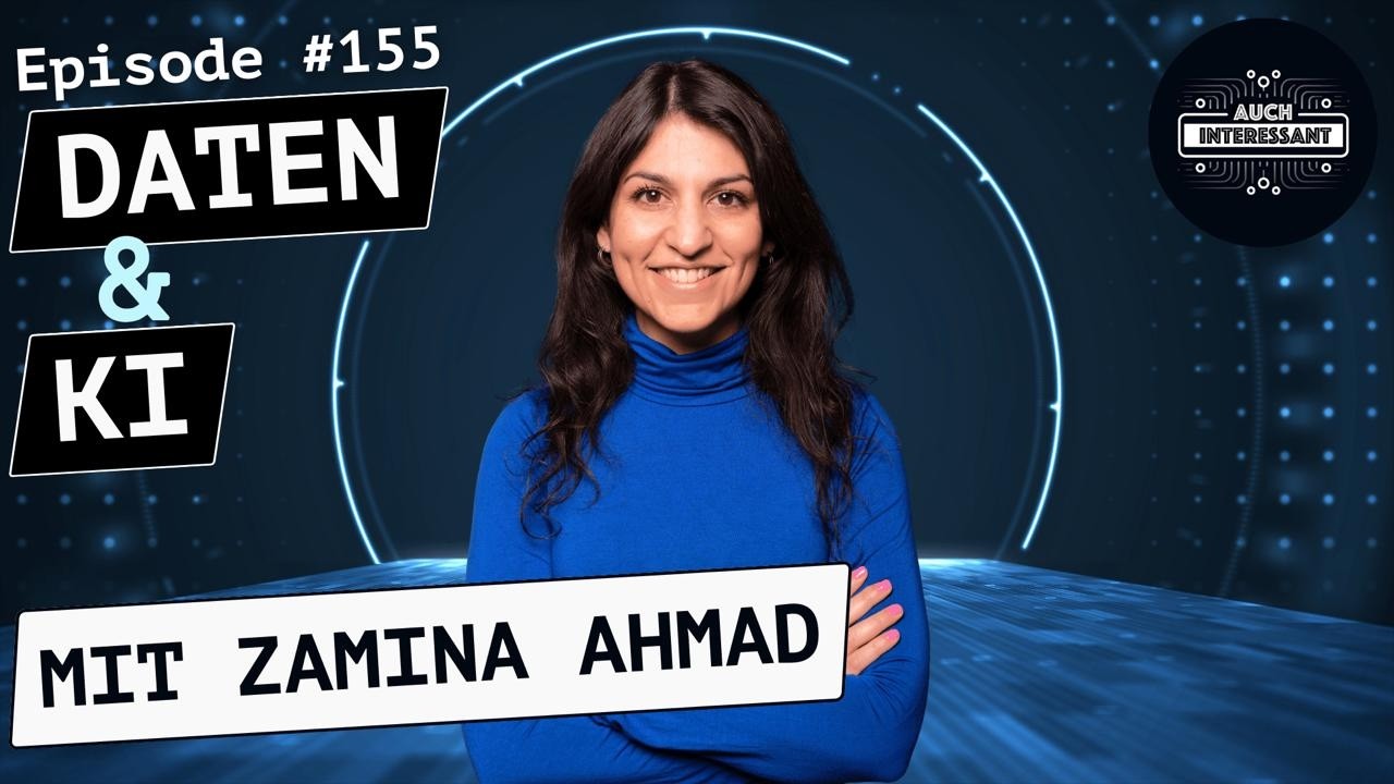 #155 Daten und KI - mit Zamina Ahmad - YouTube