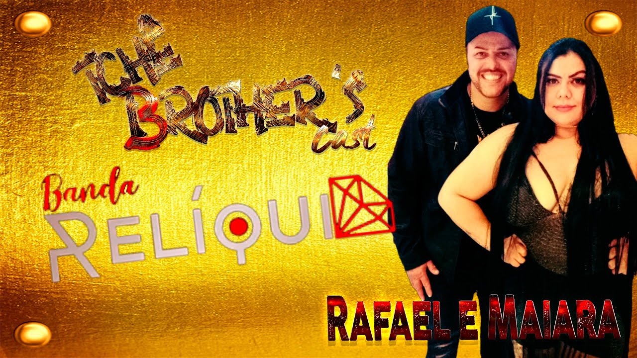 Rafael e Maiara da Banda Relíquia no Tchê Brother's Cast - YouTube