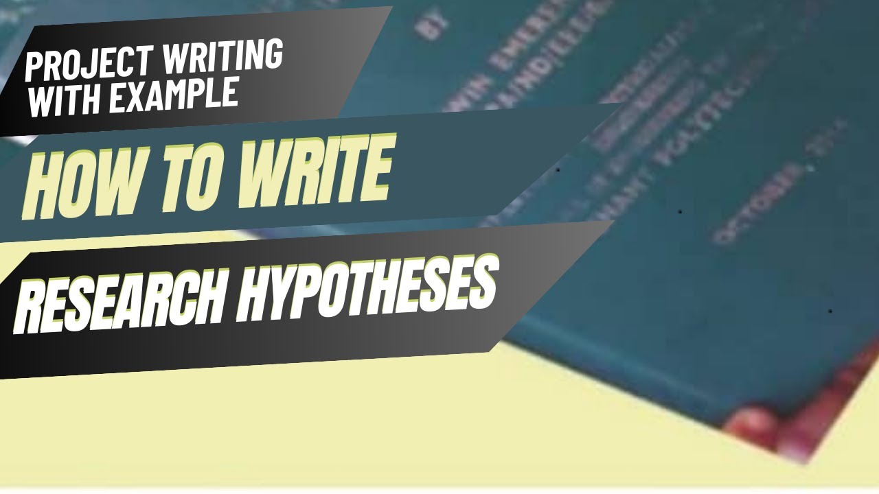 Research Hypotheses with example #HowToWriteResearchHypotheses - YouTube