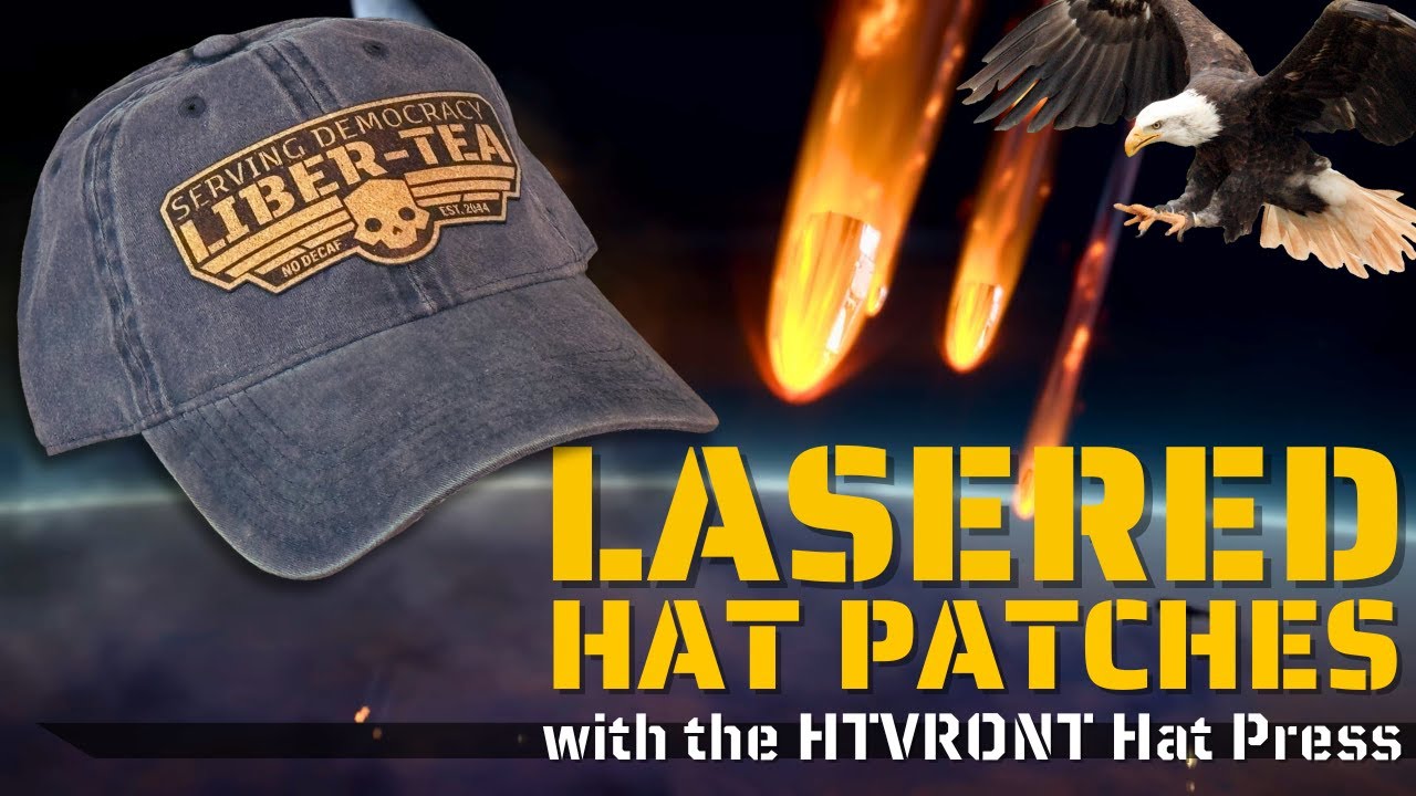 Lasered Hat Patches - No Nonsense Fusing with the HTVRONT Hat Press ...