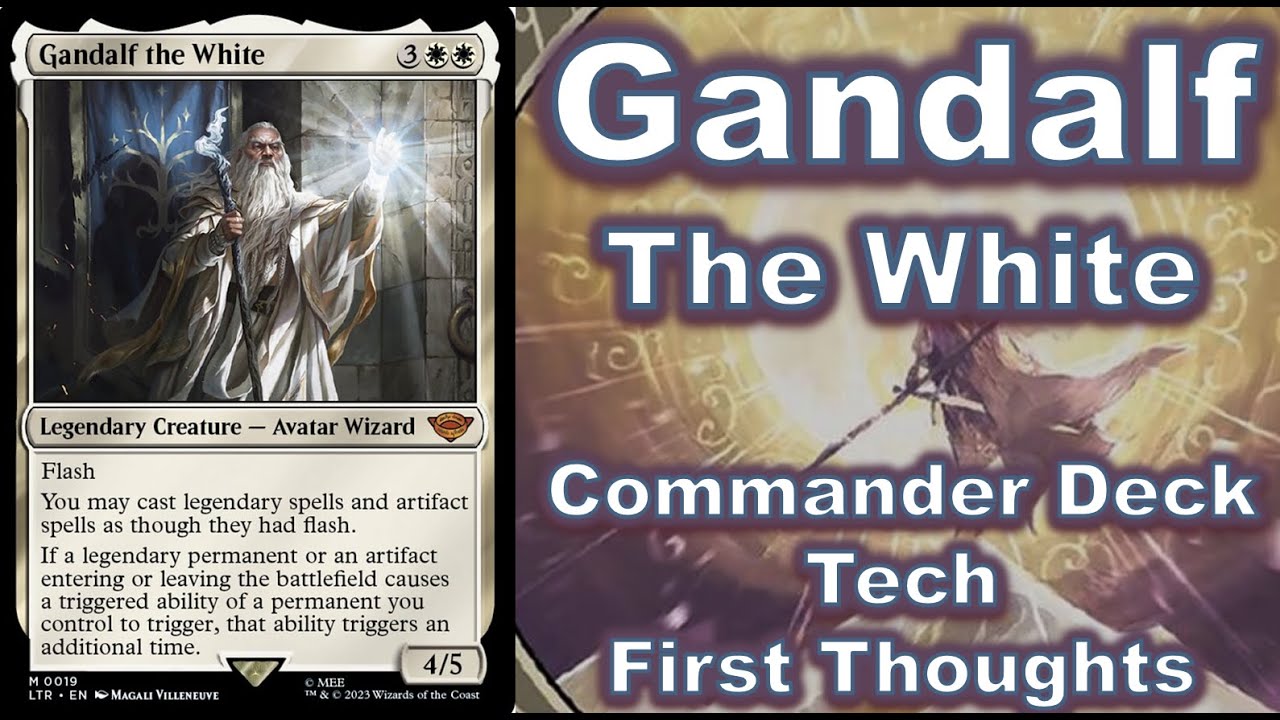 Edh Commander Gandalf The White Deck Tech Card By Card 47 Off