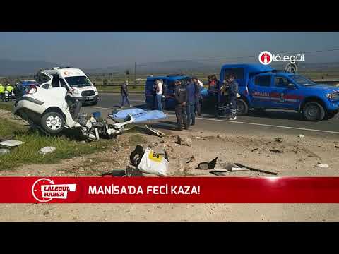 MANİSA'DA FECİ KAZA