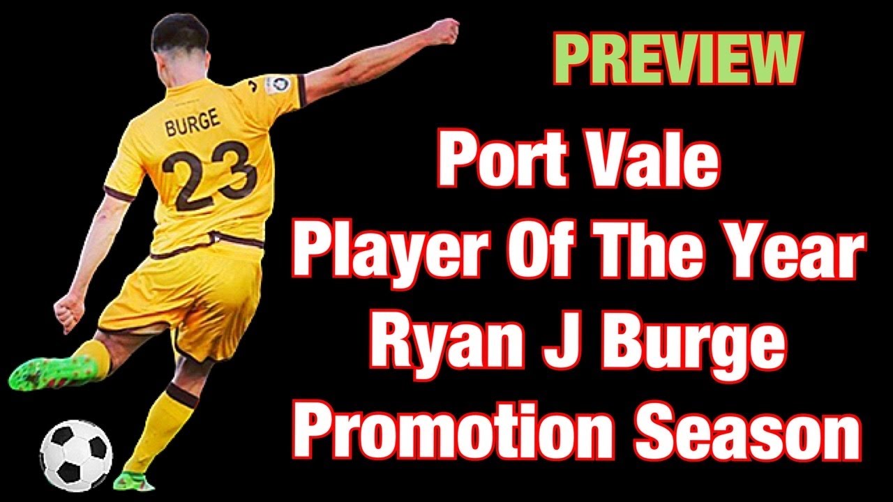 Highlights Preview | Port Vale Player Of The Year Ryan J Burge ...