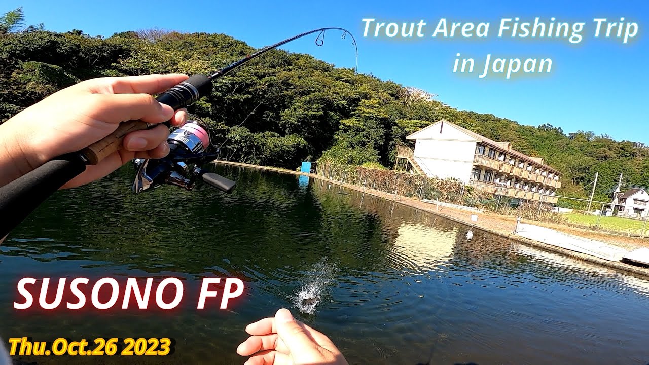 SUSONO FP Oct.26 2023 / Trout Area Fishing Trip in Japan - YouTube