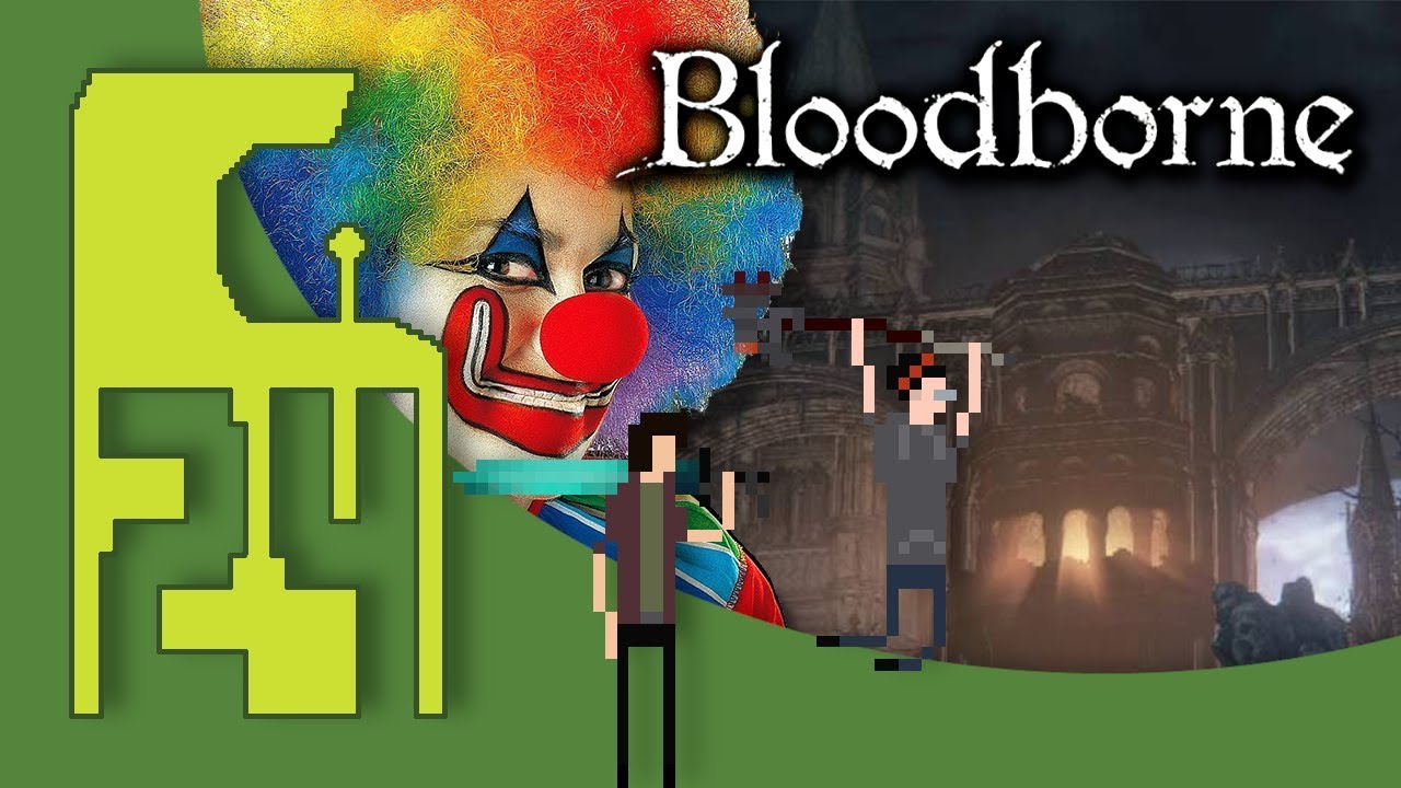 Bloodborne | Episode 24: Clown College | Cactus Arcade - YouTube