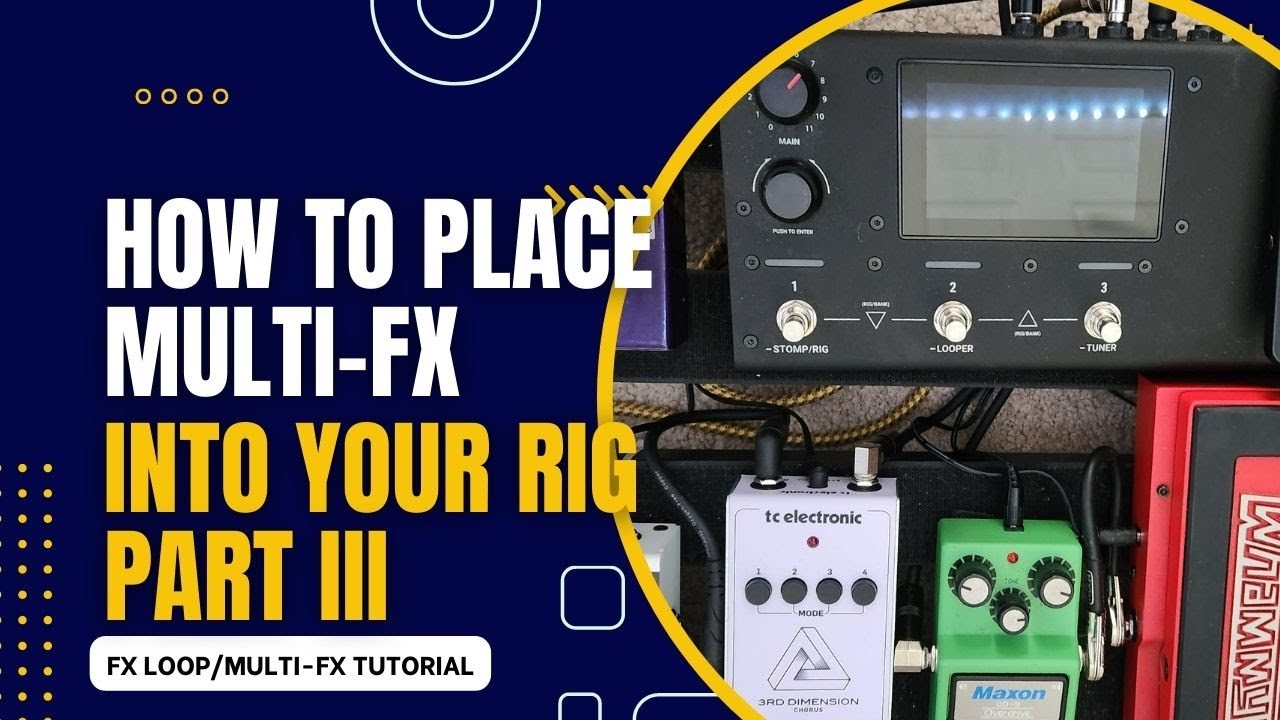 How to Place Your Multi-Effects Into Your Rig PART III - YouTube