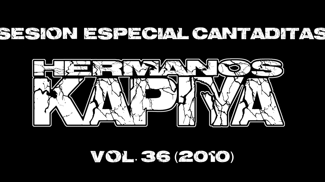 HERMANOS KAPIYA VOL. 36 (ESPECIAL CANTADITAS) - YouTube