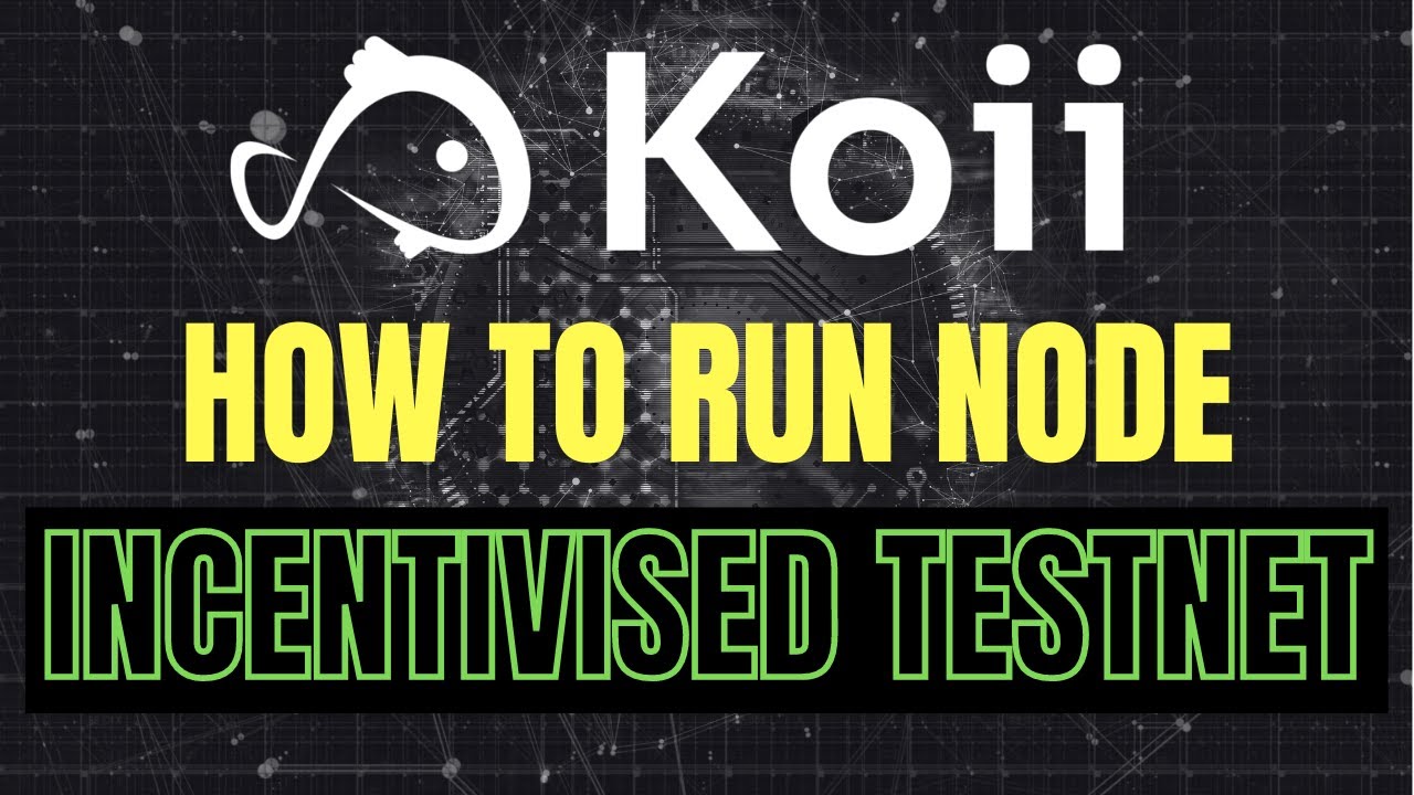 KOII Network Incentivised Testnet | How to Run Node and Earn Rewards ...