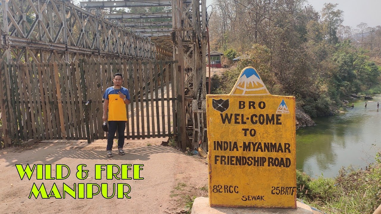 Moreh Trip | During the Myanmar (Burma) Conflict | Indo - Myanmar ...