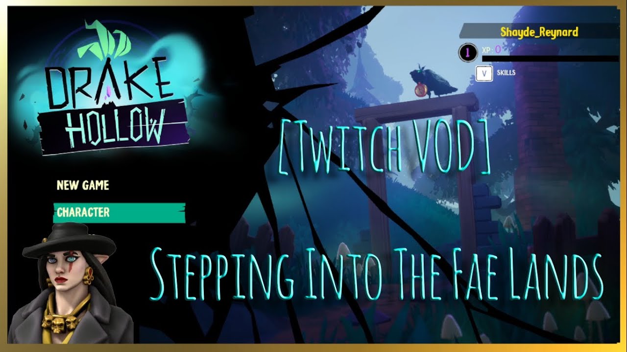 [Twitch VOD] Drake Hollow - Stepping Into The Fae Lands - YouTube