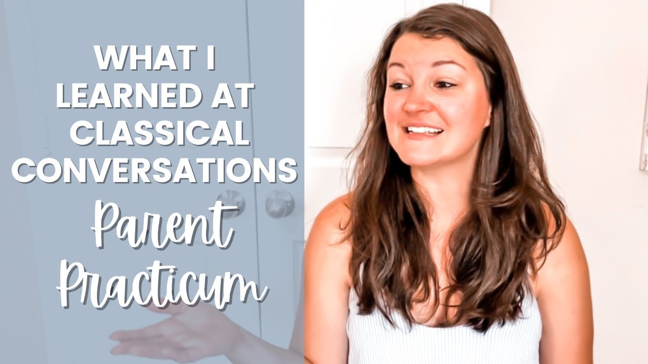 What I learned at Practicum | Classical Conversations Parent Practicum ...