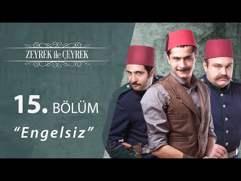 Zeyrek İle Çeyrek Engelsiz 15.Bölüm