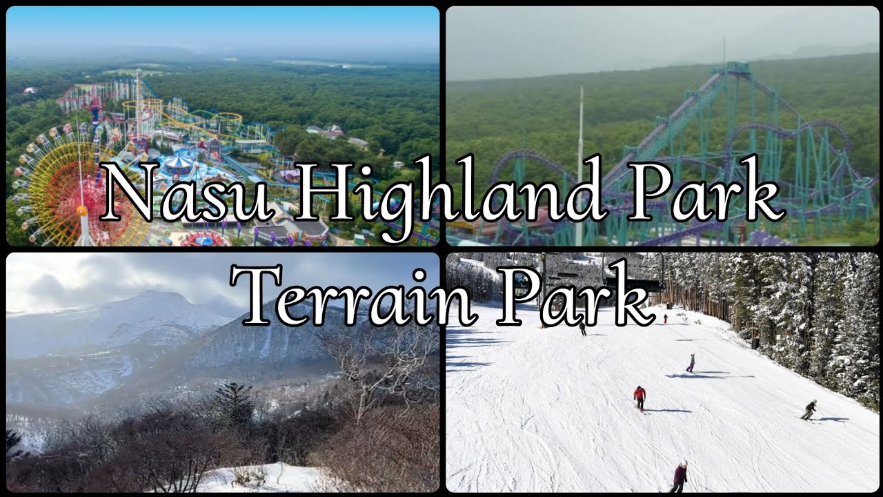 Nasu Highland Park |Terrain Park | Tour of Nasu Highland Park & Terrain ...