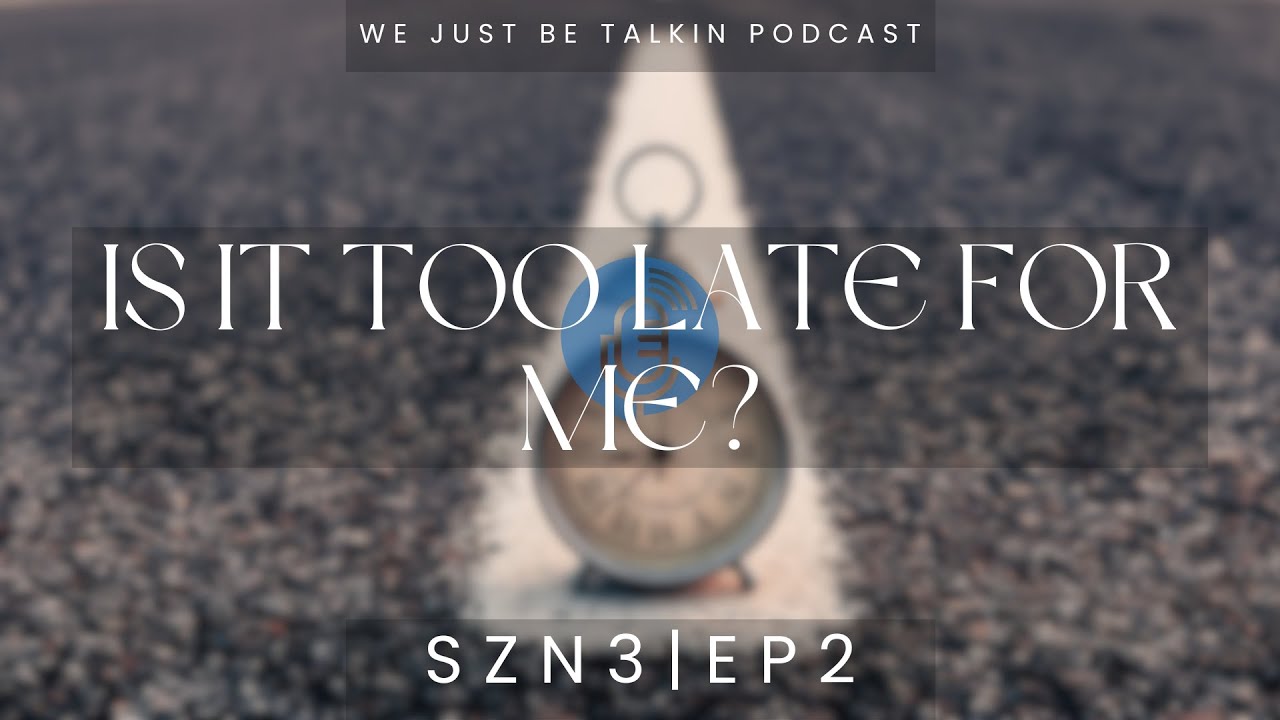 Is It Too Late For Me? (S3E2) - YouTube